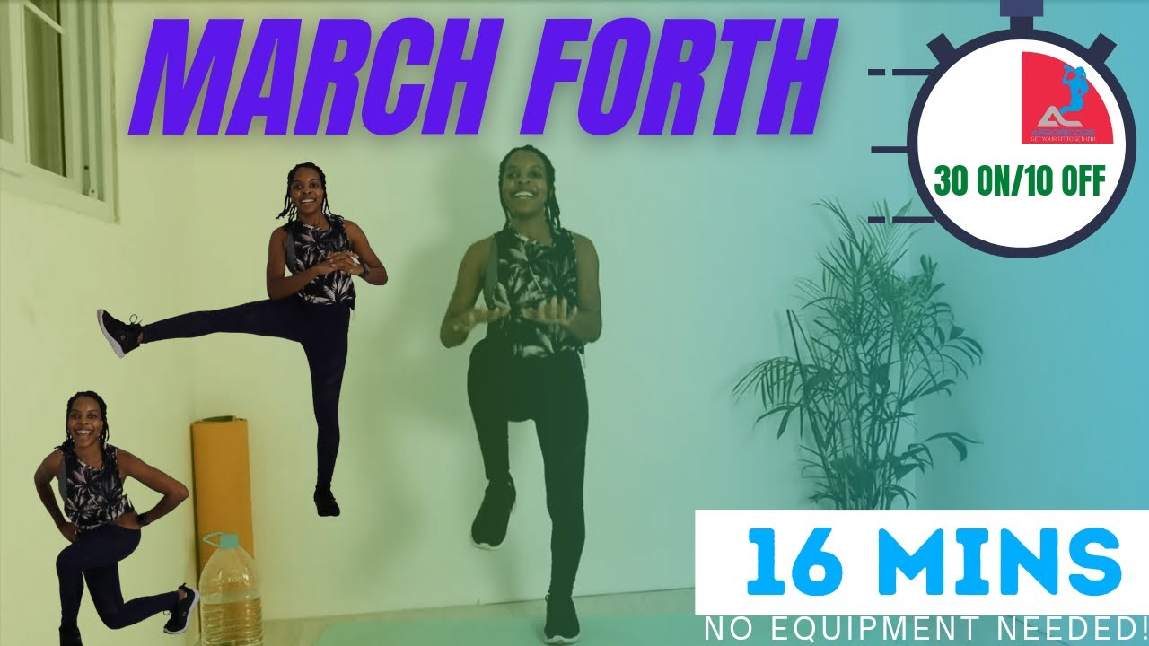 MARCH FORTH | 16 MINS | CARDIO | LOWER BODY WORKOUT | HIIT | NO ...
