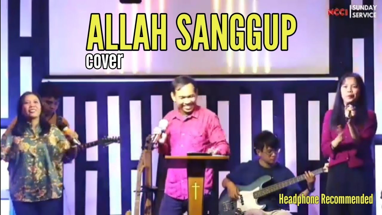 ALLAH SANGGUP || Cover by Daniel Agus and NCCI WORSHIP - YouTube