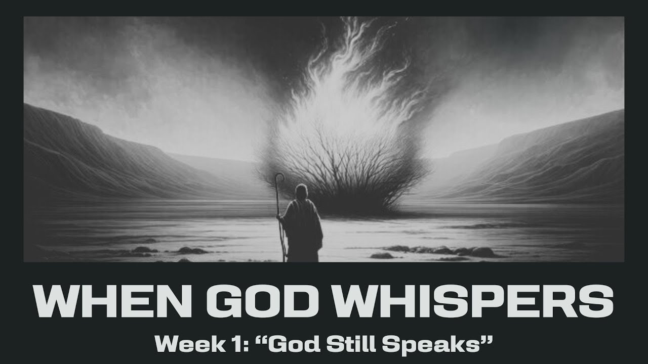 When God Whispers - "God Still Speaks" (Week 1) - YouTube