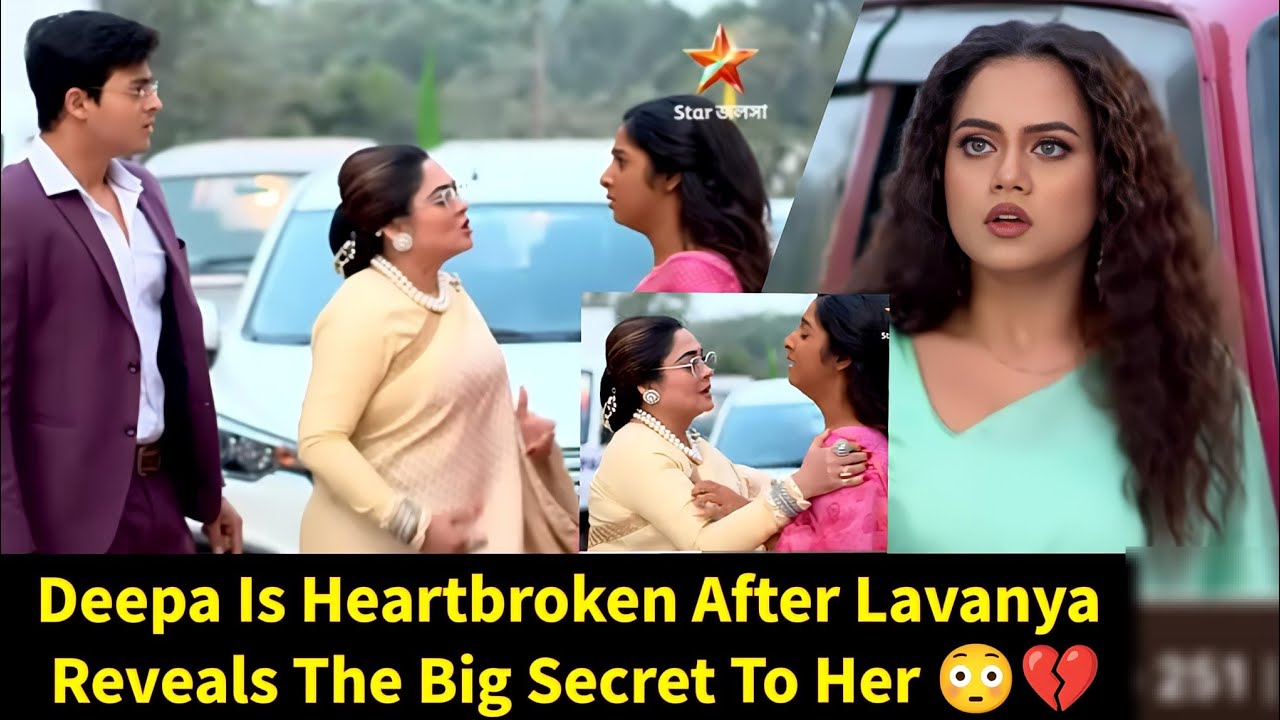 You Have My Heart Starlife||Deepa Is Heartbroken After Lavanya Reveals ...