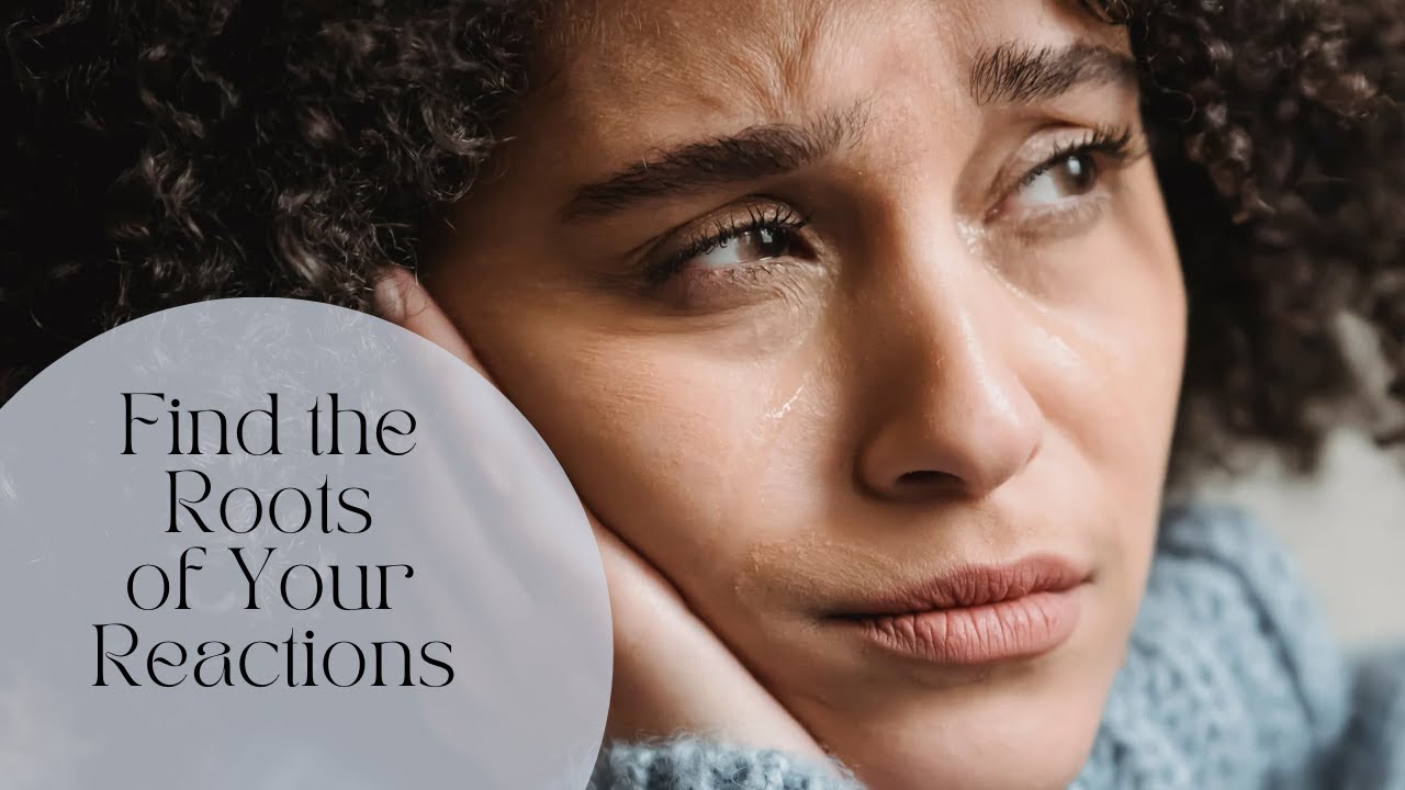 Find the Roots of Your Reactions - Live Workshop: Know Thyself 2023 ...