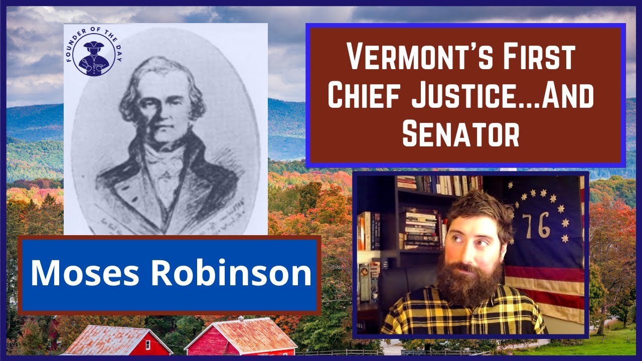 Vermont's First Chief Justice...And First Senator - Moses Robinson ...