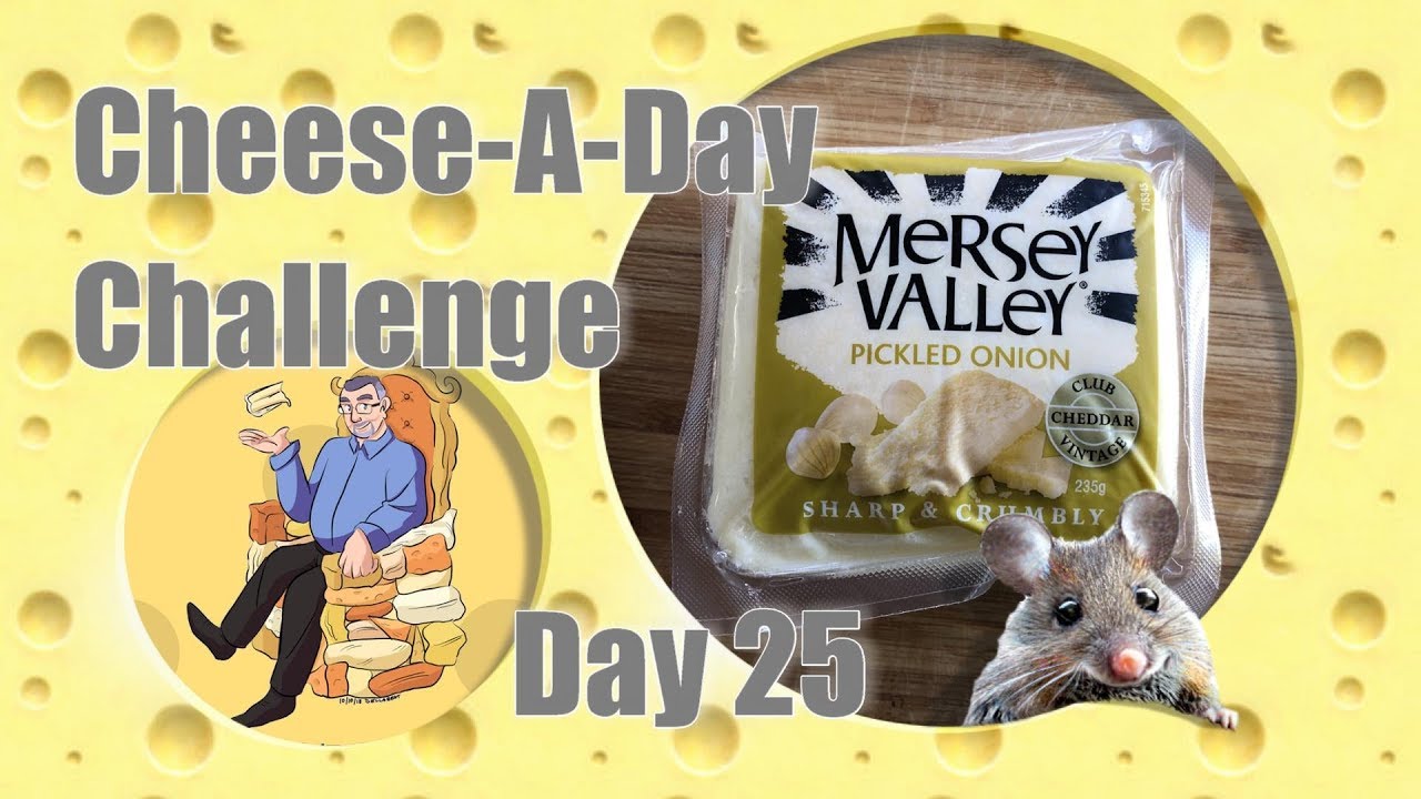Day 25 Mersey Valley Pickled Onion Cheese A Day Challenge - YouTube