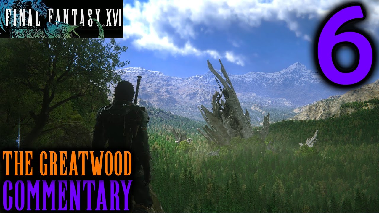 Behold, Trees! Final Fantasy XVI Walkthrough Part 6 - Clive & Co Enter ...