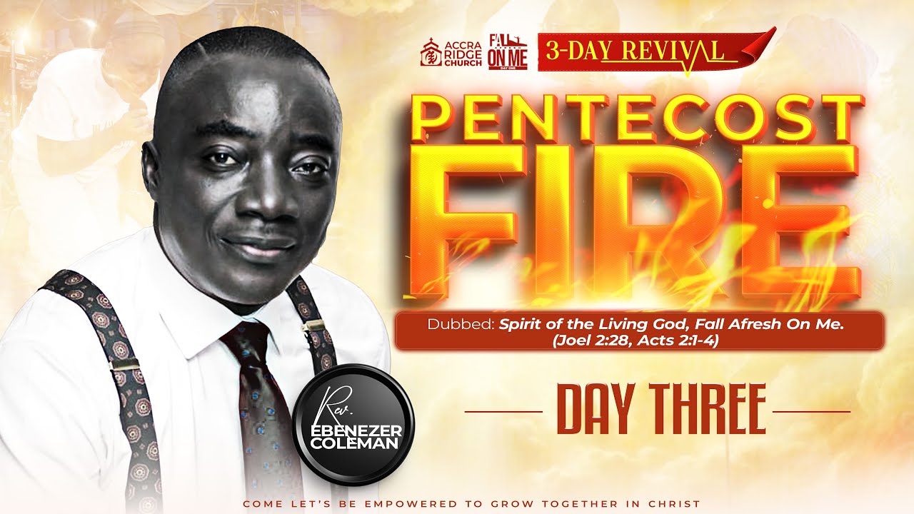 "SPIRIT OF THE LIVING GOD, FALL AFRESH ON ME" - PENTECOST FIRE SERVICE ...