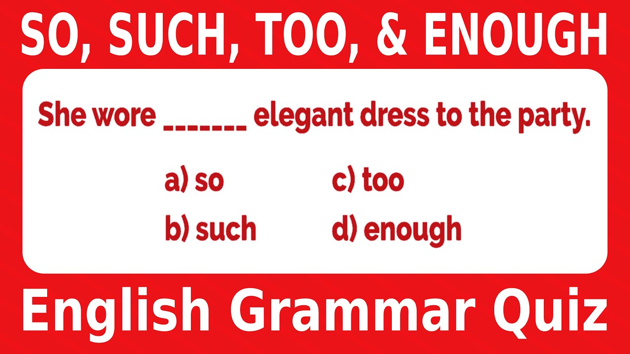 Mastering 'So,' 'Such,' 'Too,' and 'Enough': Grammar Challenge - YouTube