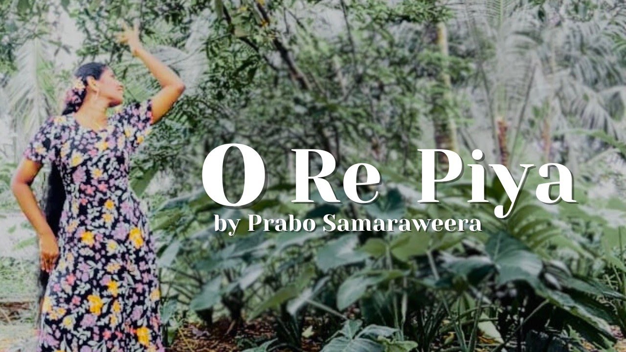 O Re Piya | Dance Cover by Prabo Samaraweera - YouTube
