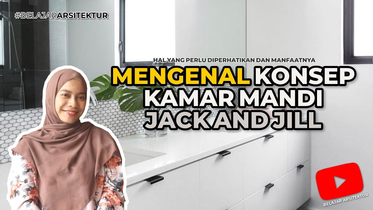 Mengenal Konsep Kamar Mandi JACK and JILL - Belajar Arsitektur - YouTube