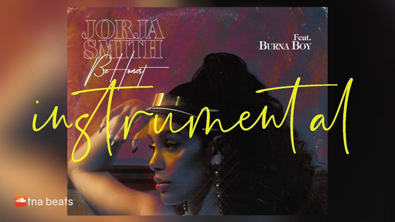 Jorja Smith feat. Burna Boy - Be Honest (INSTRUMENTAL) - YouTube