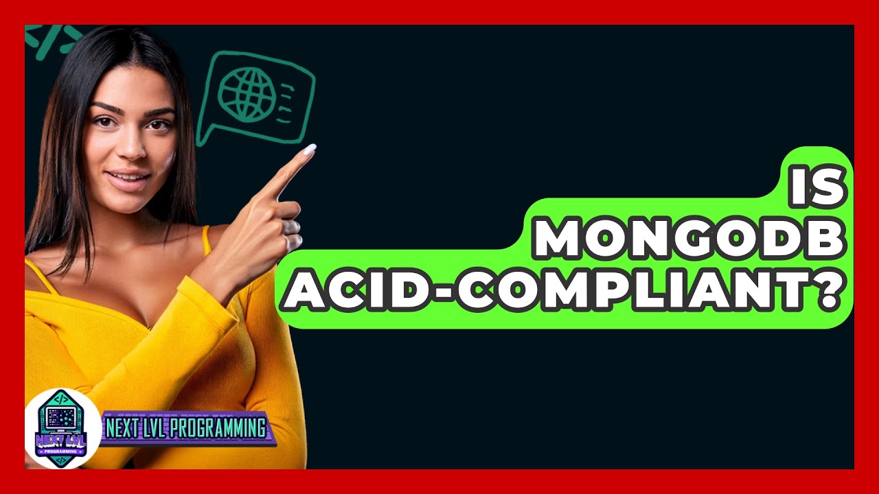 Is MongoDB ACID-Compliant? - Next LVL Programming - YouTube