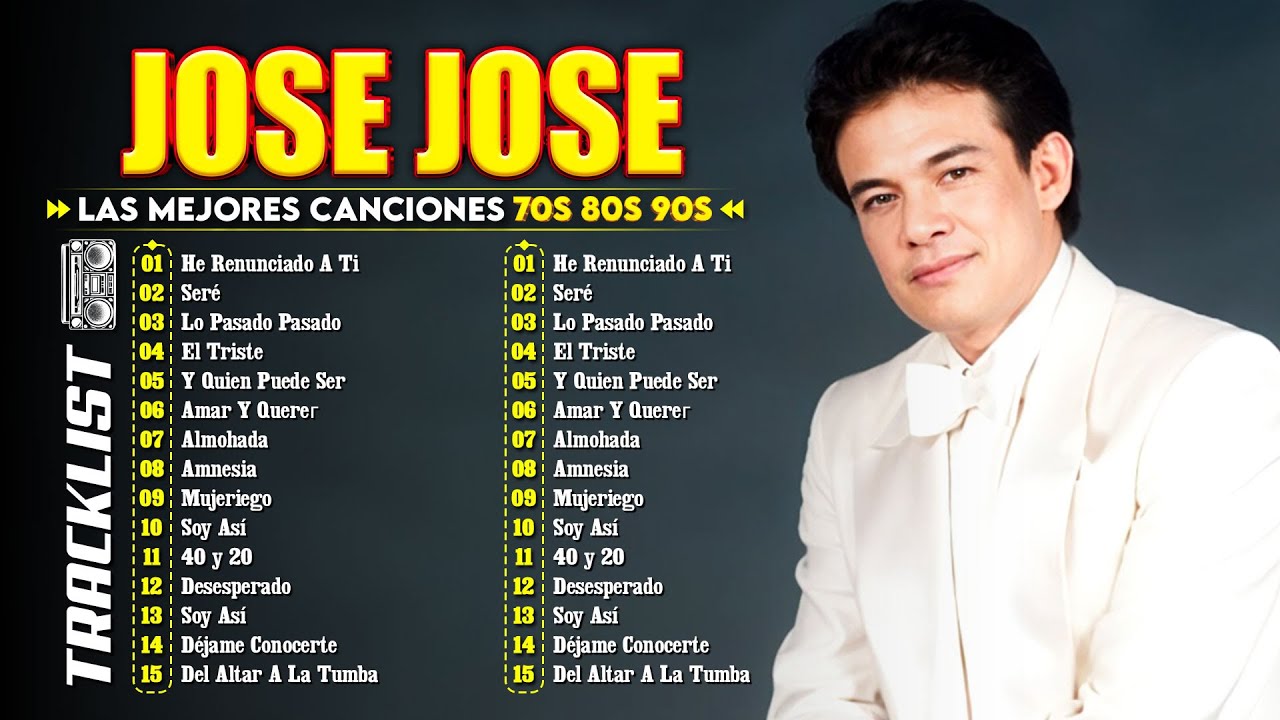 🎤 JOSÉ JOSÉ – SUS MEJORES ÉXITOS | LAS 35 GRANDES CANCIONES DE JOSÉ ...