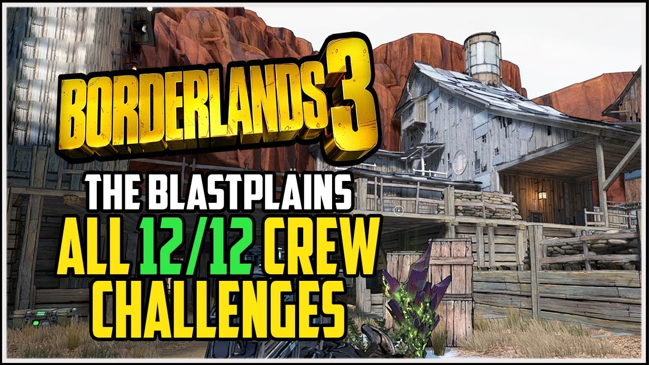 Borderlands 3 Bounty Of Blood DLC The Blastplains All Crew Challenges ...