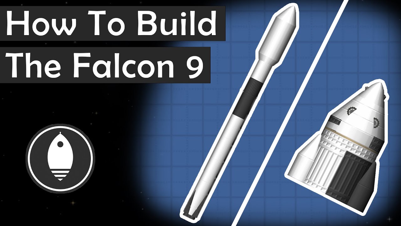 How To Build The Falcon 9 | Spaceflight Simulator 1.5.5.5 - YouTube