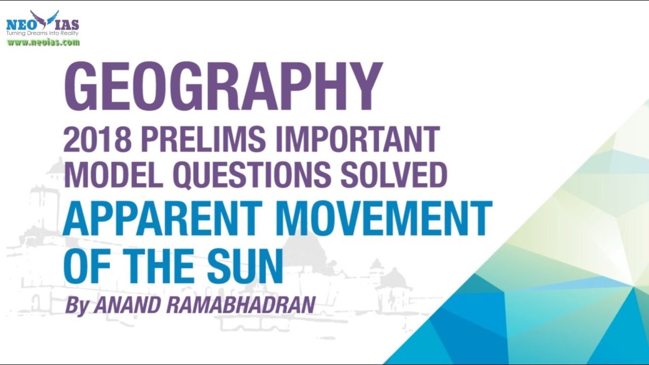 APPARENT MOVEMENT OF THE SUN | 2018 PRELIMS IMPORTANT MODEL QUESTION ...