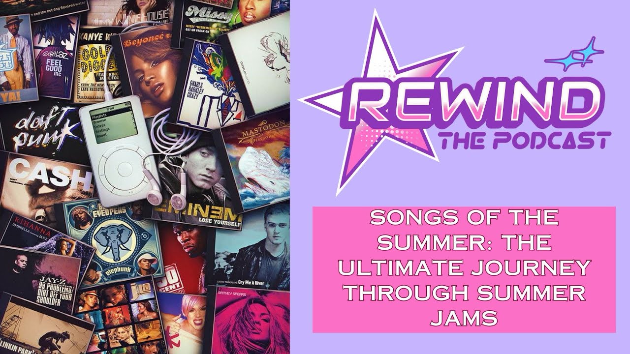 SONGS OF THE SUMMER: THE ULTIMATE JOURNEY THROUGH SUMMER JAMS | REWIND ...