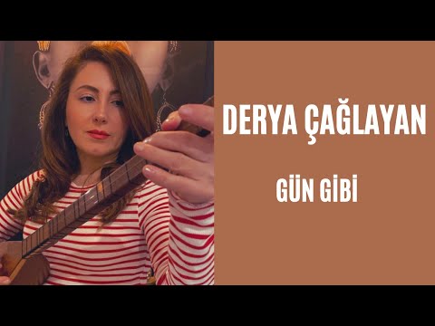 Derya Çağlayan / Gün Gibi ( Aşıklara Sor )