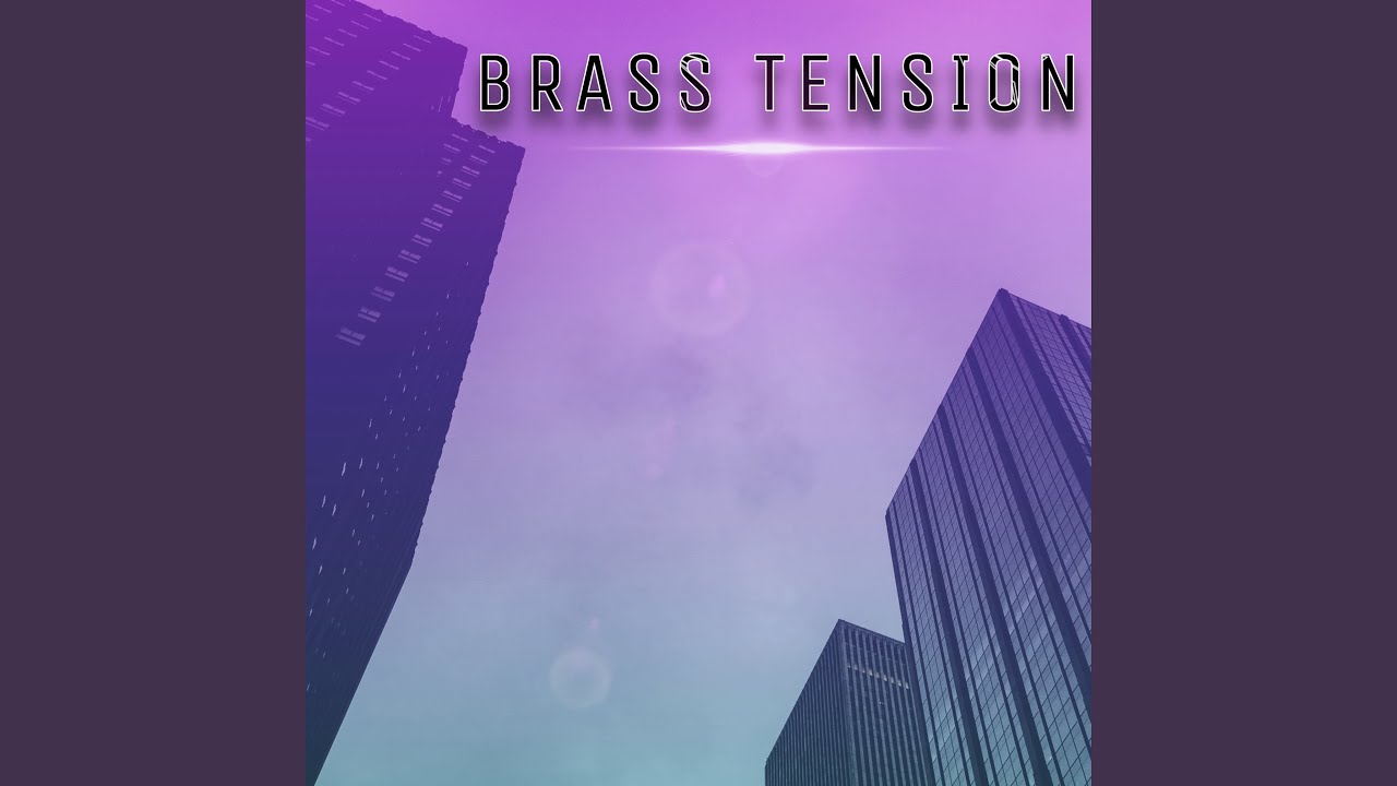 Brass Tension - YouTube