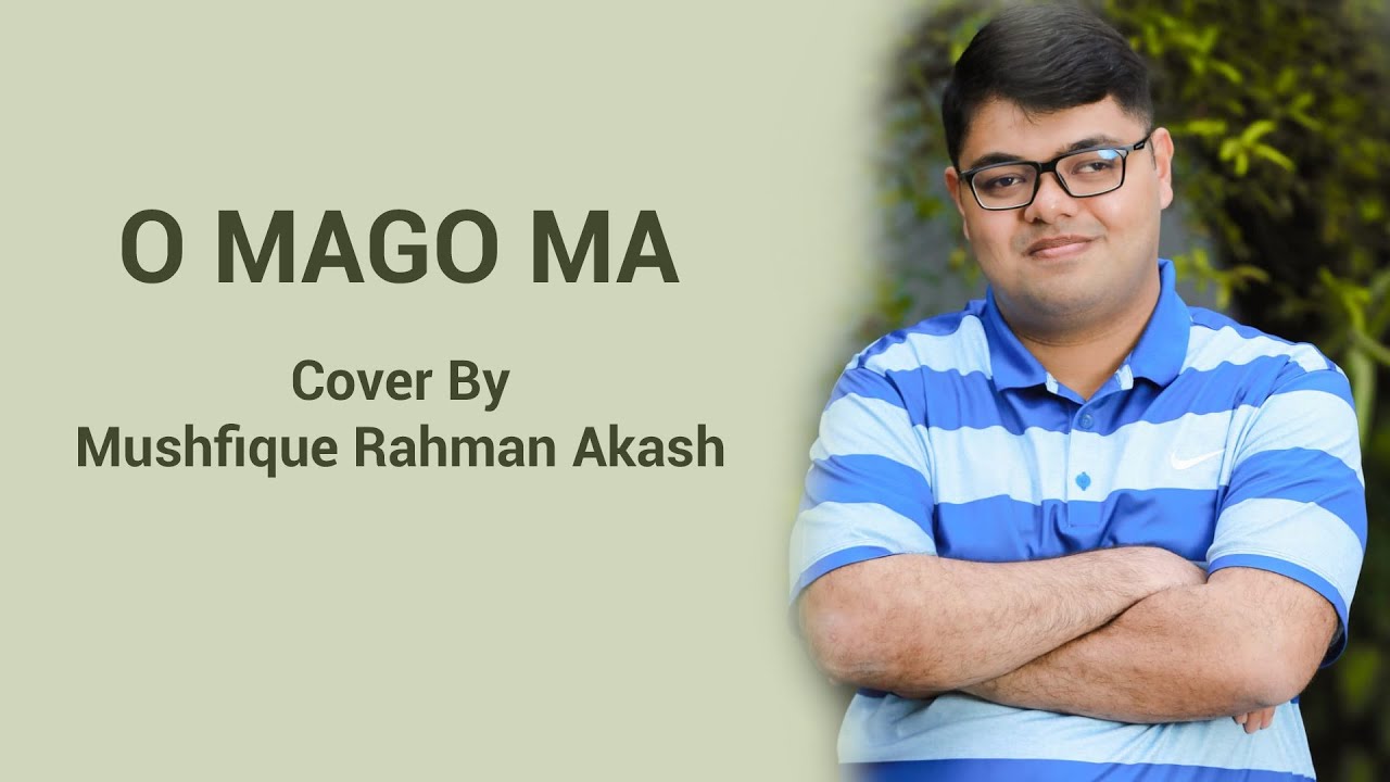 O Mago Ma || Cover by Akash || Antara Chowdhury || Kids Song || Bangla ...