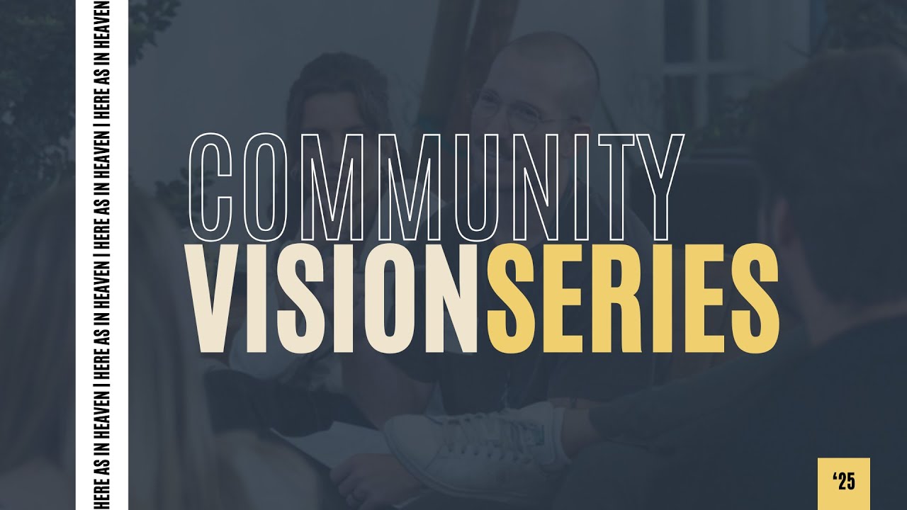 Community Vision Series: A Life-Defining Mission - YouTube