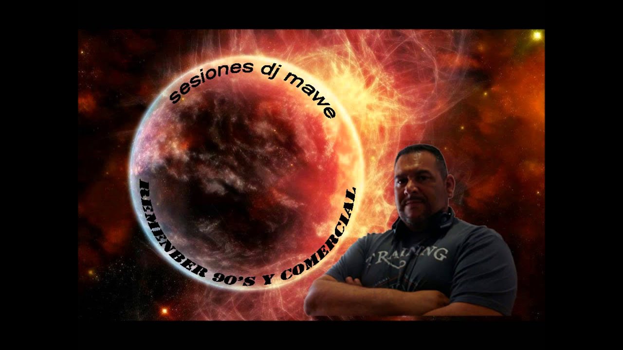 SESION REMENBER CANTADITAS 90'S DJ MAWE - YouTube