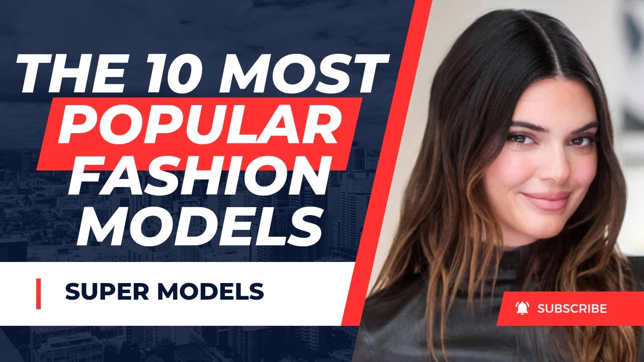 The Top 10 Most Popular Fashion Models in USA That Will Leave You in ...