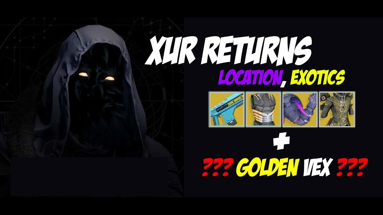 DESTINY 2 | XUR LOCATION FIRST VISIT EXOTIC LOOT & GOLDEN VEX - YouTube
