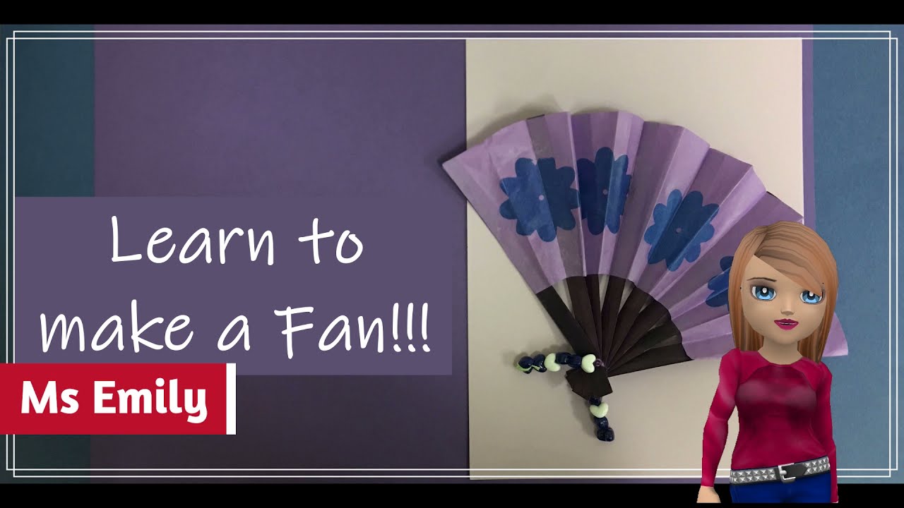 Middle Grade Program: Make Your Own Fan (Part 1) - Making the Template ...