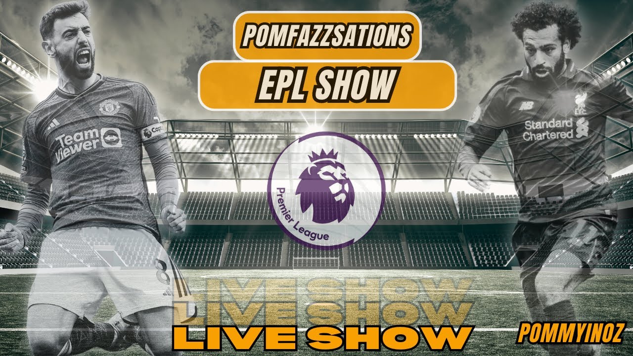 PomFazzSations EPL Show.... Season Wrap - YouTube