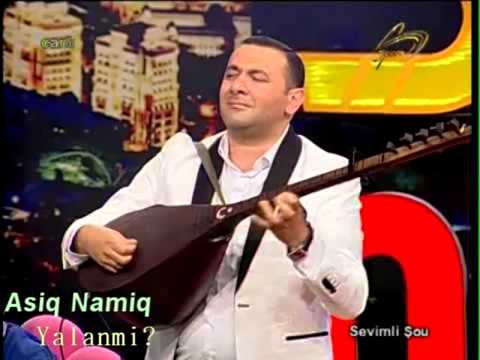 Aşıq Namiq - Yalanmı 2016 yeni. Aşıq Namiqlə əlaqə:(+994 50) 733-33-43