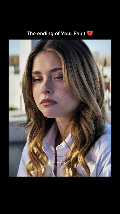 The ending of Culpa Tuya 💔 | Noah | Nick | Nicole Wallace | Your Fault | Die with a smile | # ...