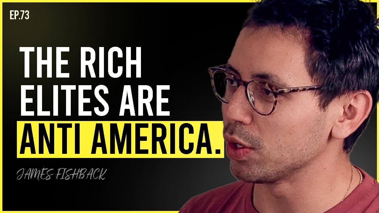 James Fishback: Rich Elites, Running For Senator, & Danger Of Woke ...