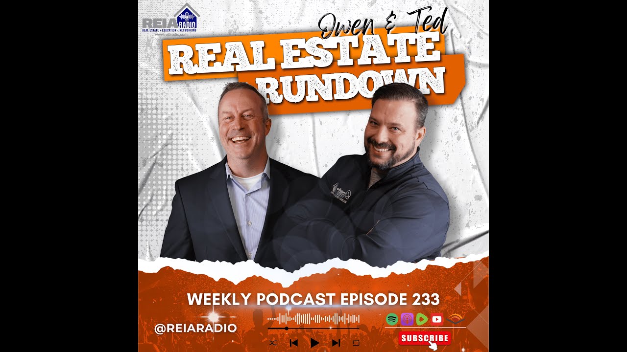 #233: The Real Estate Rundown with Owen and Ted - YouTube