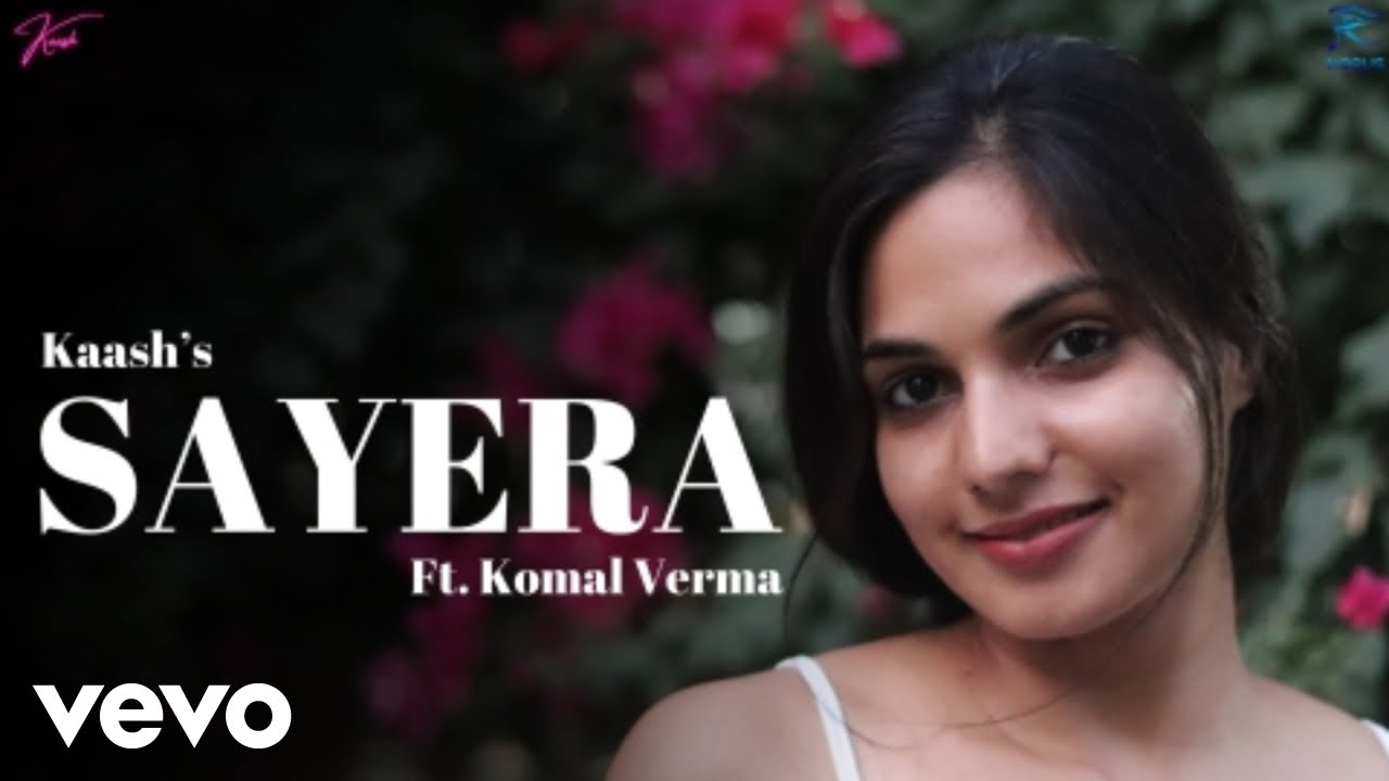 KAASH - Sayera (Official Music Video) ft. Komal Verma - YouTube
