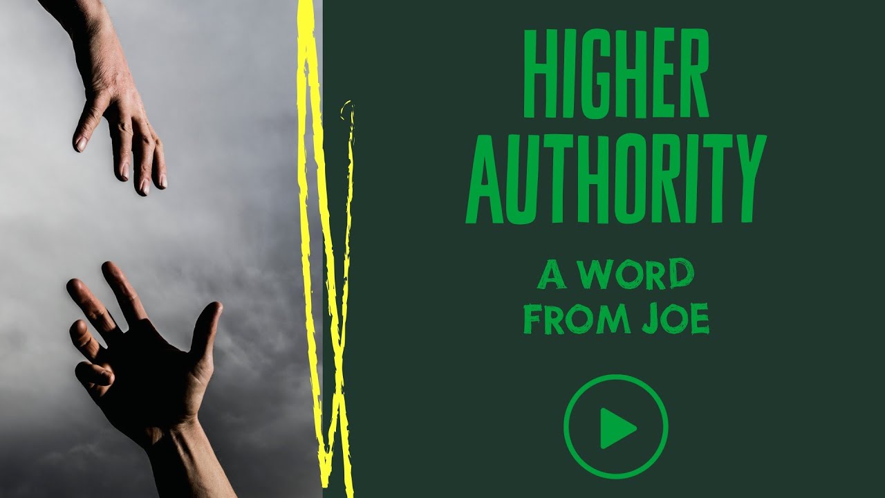 Higher Authority | A Word From Joe | LINKS - YouTube