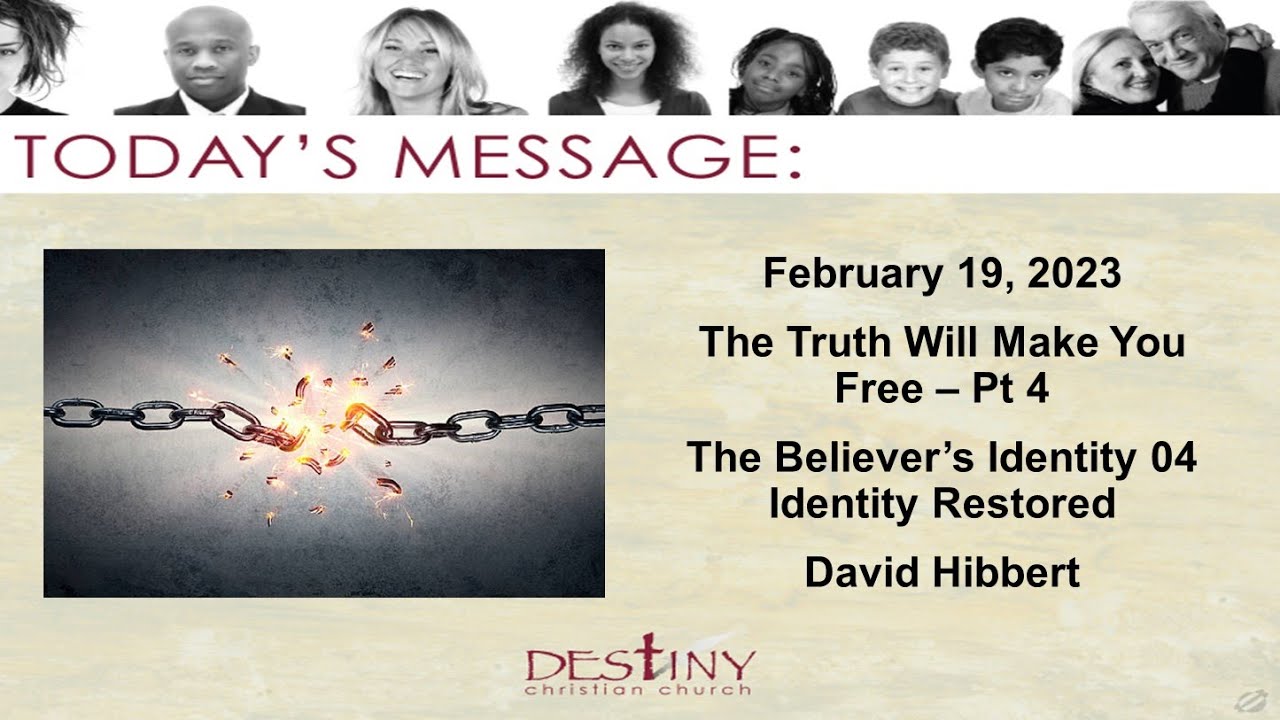 The Truth Will Make You Free - Pt 4 - The Believer's Identity 04 ...