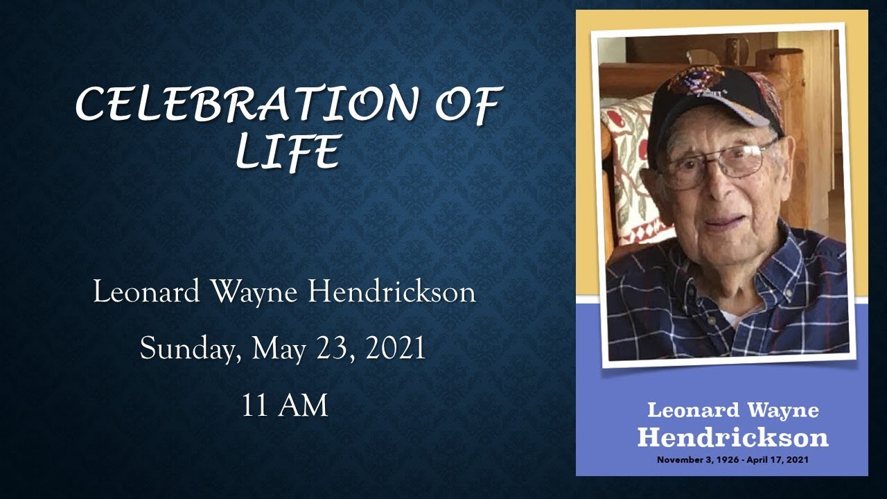 Memorial Service-Leonard Wayne Hendrickson Nov. 3, 1926 - April 17 ...