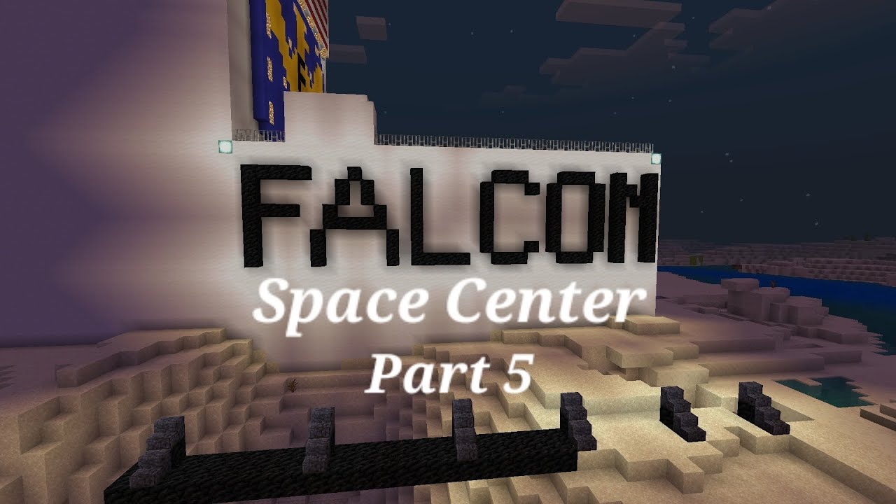 Minecraft Falcon Space Center Part.5 - YouTube