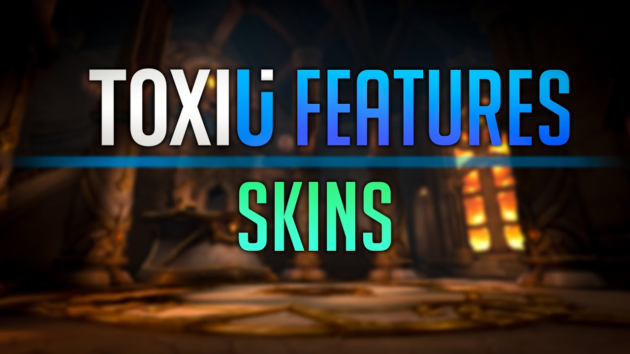 ToxiUI Features: Skins - YouTube