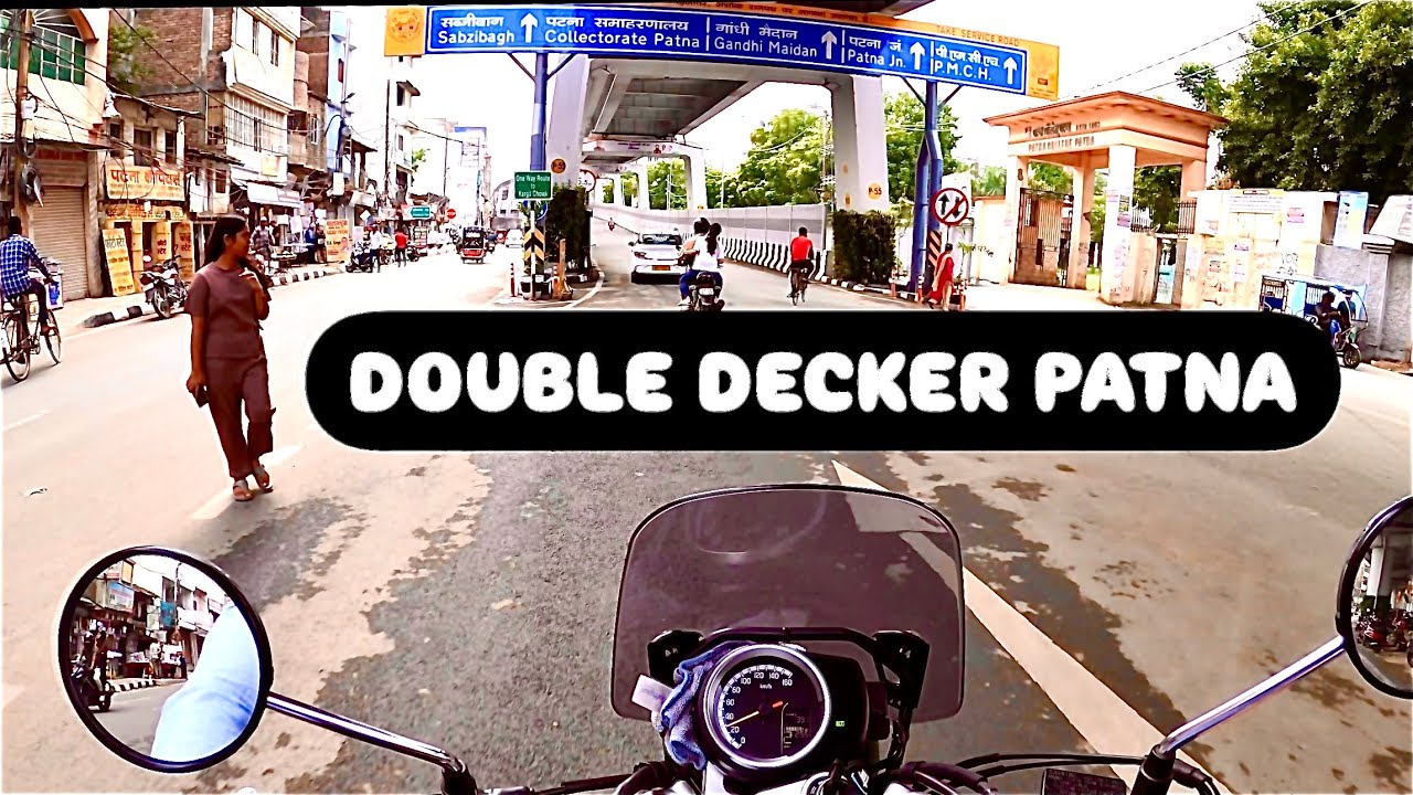 THE ULTIMATE DOUBLE DECKER FLYOVER IN PATNA | RIDE WITH UTKARSH - YouTube