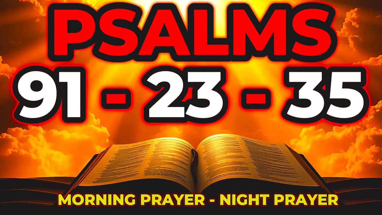 PSALM 91 & PSALM 23, PSALM 35 | The 3 Most Powerful Prayers From The ...