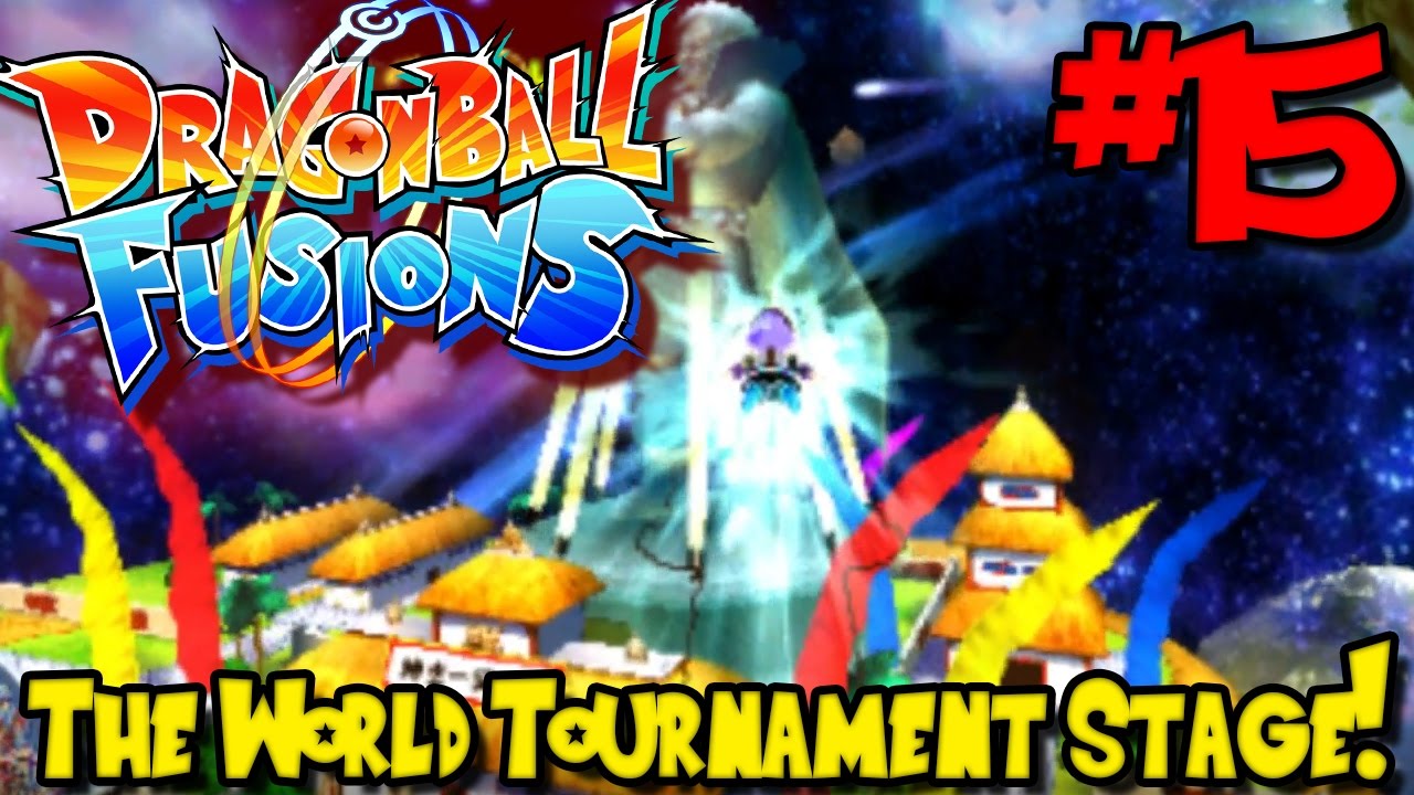 THE WORLD TOURNAMENT STAGE! | Dragon Ball Fusions (Gameplay ...
