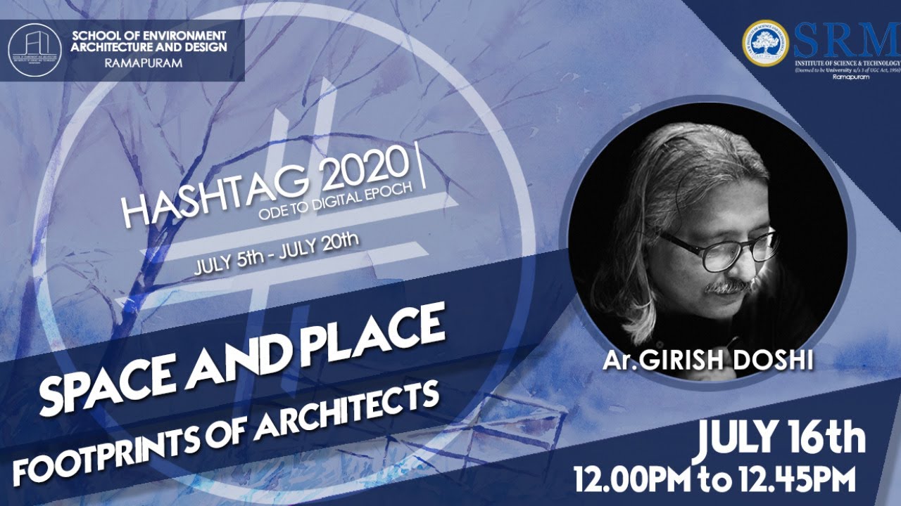 🔴Space and Place by Ar.Girish Doshi - Footprints of Architects - YouTube