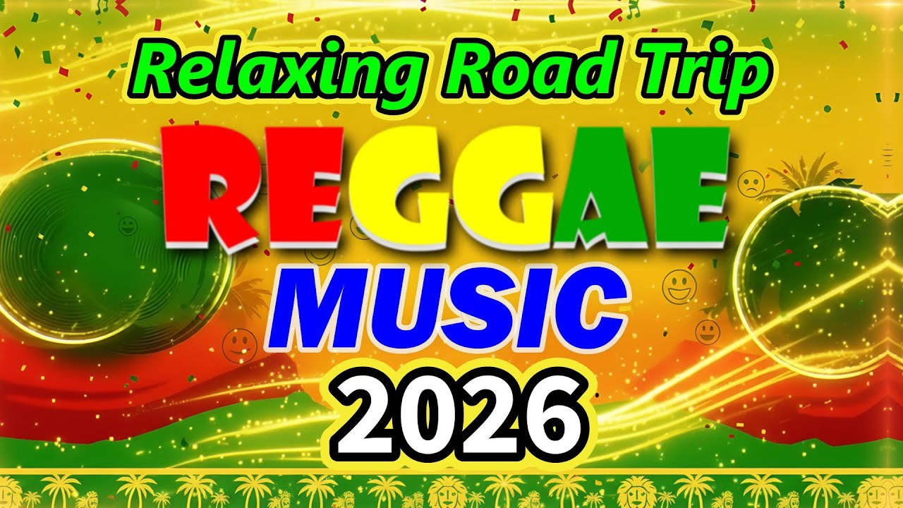 Reggae Mix 2026 💓 Romantic Reggae Love Songs 2026 ️ Relaxing Roadtrip ...