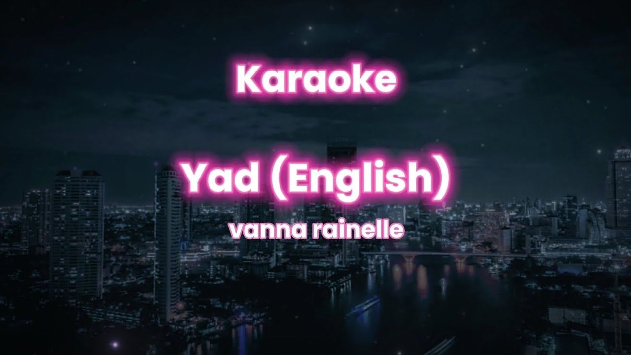[Karaoke] Yad (English) - Vanna rainelle(with backing vocals) - YouTube