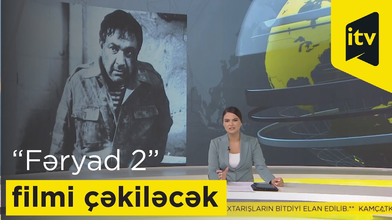“Fəryad 2” filmi çəkiləcək - YouTube
