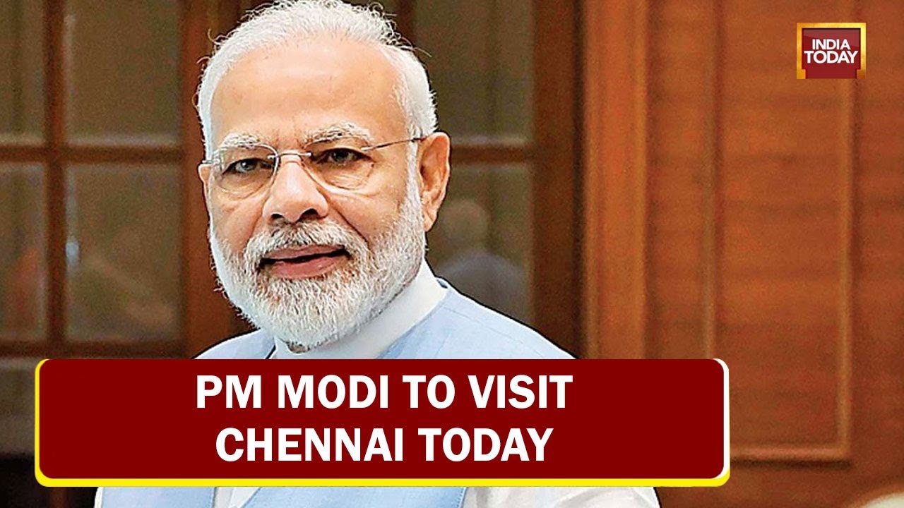 PM Modi Chennai Visit | PM Modi To Launch 11 Projects Worth Over ...