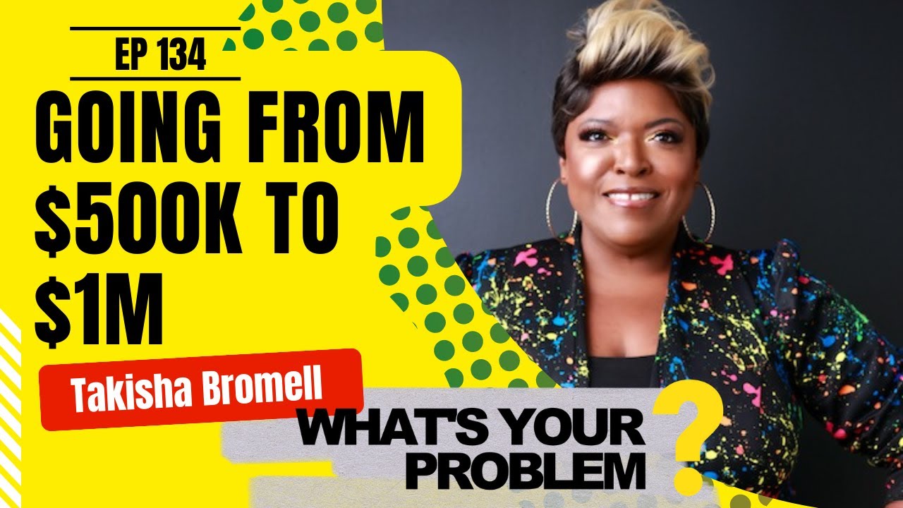 Switching Gears from $500k to $1M :: Takisha Bromell - YouTube
