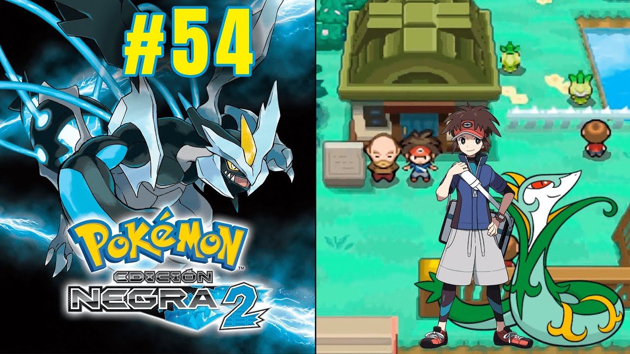 #54 POKÉMON EDICIÓN NEGRA 2⬛HUEVO HAPPINY, RUTA 3 Y LA GUARDERÍA⬛ - YouTube
