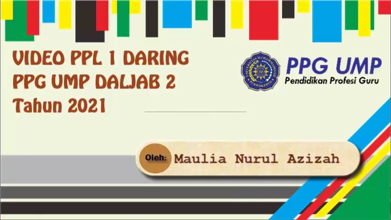 PPG UMP Daljab 2 Tahun 2021 - PPL1 - (Maulia Nurul Azizah - 2101680063 ...