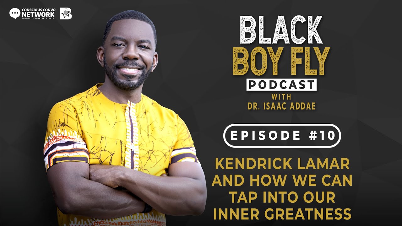 How Kendrick Lamar Helps Us Discover Our Inner Greatness - Episode #10 ...